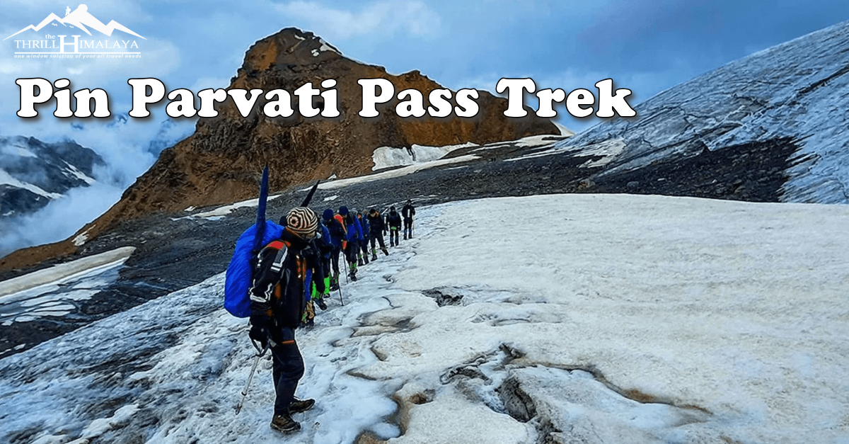 Pin Parvati Pass Trek from Kaza - 11 Days | Book Now!!